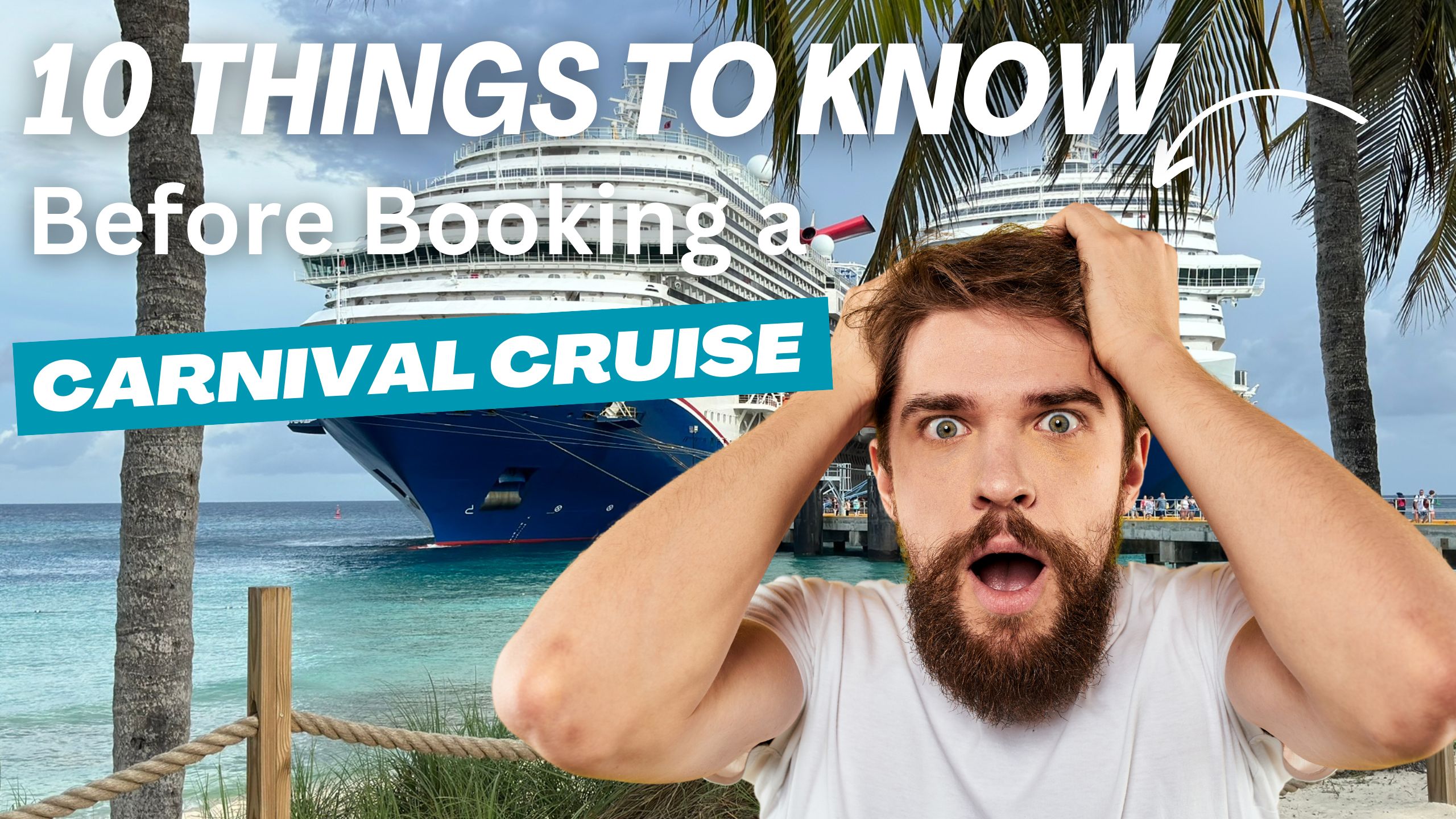 Cruise Tips and Tricks - 10 Things to Know Before Booking a Carnival ...